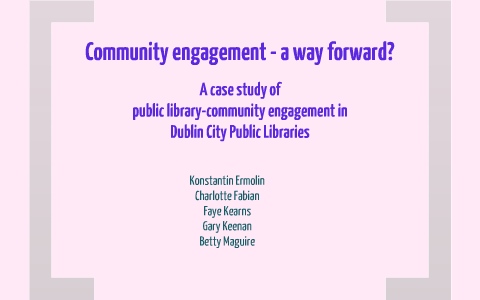 A Case Study Of Public Library-Community Engagement in Dublin City ...