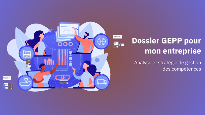 Dossier GEPP pour mon entreprise by oceane LAURENT on Prezi