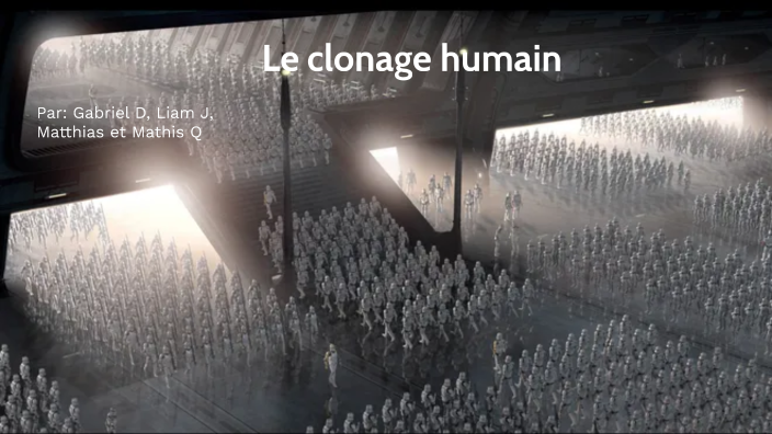 Le clonage humain by Gabriel Demontigny on Prezi