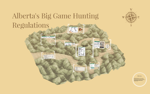 Alberta Big Game Hunting Regulations by Glenn Harasym on Prezi