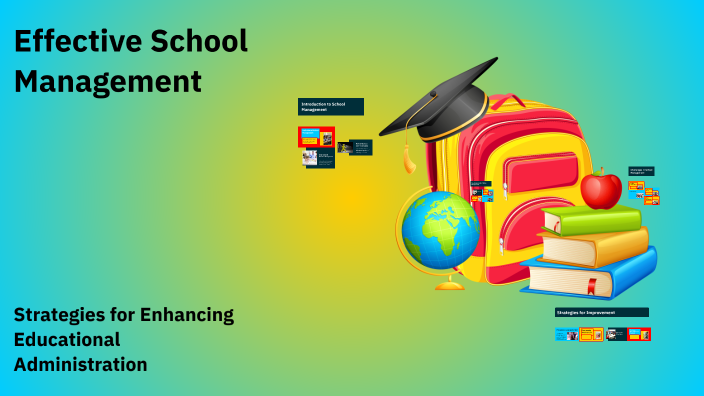 Effective School Management by Garmondyu A Tennie on Prezi