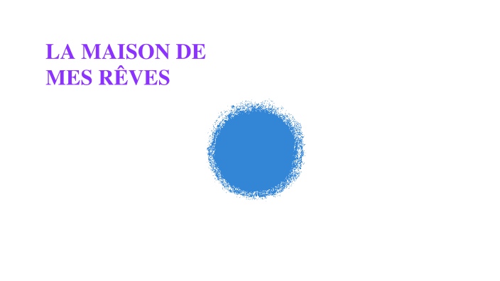 la maison de mes rêves by asia esposito on Prezi
