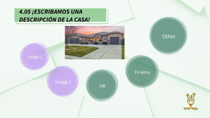 04.05 ¡ESCRIBAMOS UNA DESCRIPCIÓN DE LA CASA! by Erin Williams on Prezi