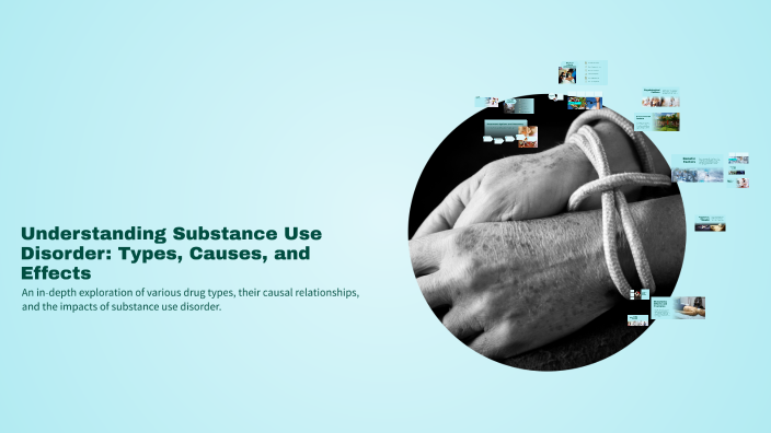 Understanding Substance Use Disorder: Types, Causes, and Effects by ...