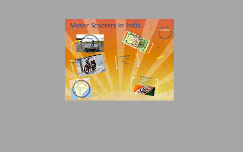 Motor Scooters in India by Megan Tassone on Prezi