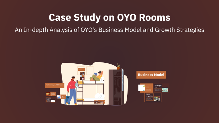 Case Study on OYO Rooms by karan mahtolia on Prezi