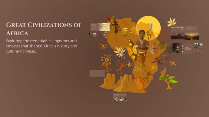 Great Civilizations of Africa by Isabella Rodrigues on Prezi