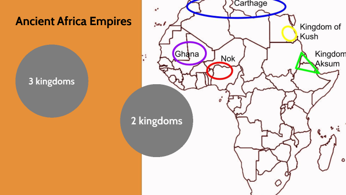 Ancient Africa Empires by Rylen bensyl on Prezi