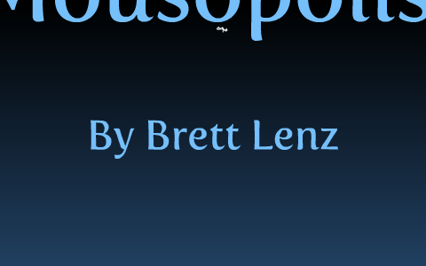 Mousopolis by Brett Lenz on Prezi