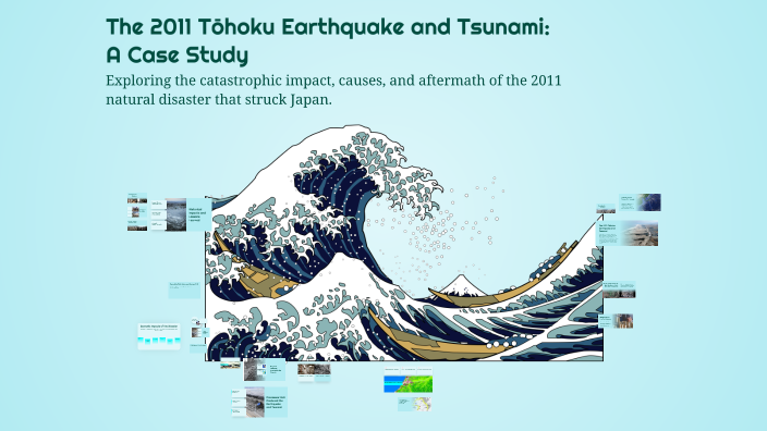 The 2011 Tōhoku Earthquake and Tsunami: A Case Study by Lola Malan ...