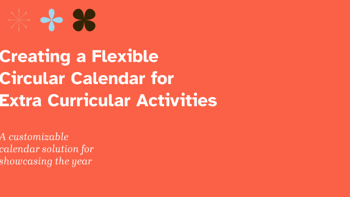 Creating a Flexible Circular Calendar for Extra Curricular Activities ...
