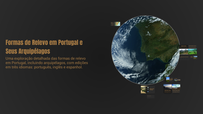 Formas de Relevo em Portugal e Seus Arquipélagos by jebelson on Prezi