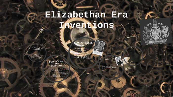 Elizabethan Era Inventions by jesso jesson on Prezi