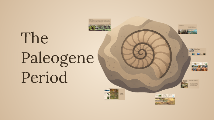 Exploring the Paleogene Period by Noah Gardner on Prezi