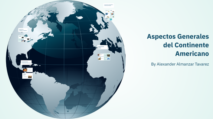 Aspectos Generales del Continente Americano by Alexander Almanzar on Prezi