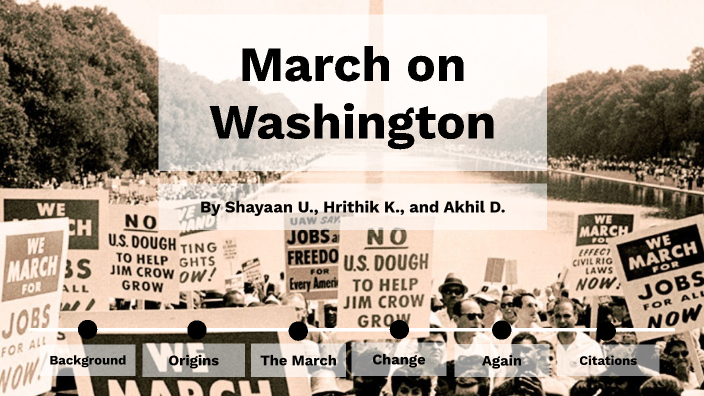 March on Washington Presentation by Shayaan Uddin on Prezi