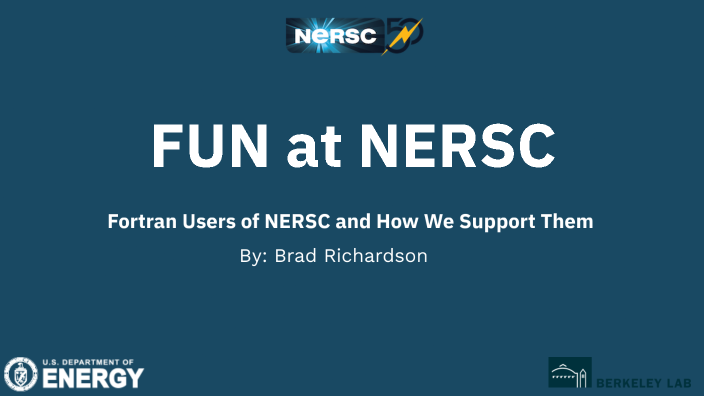 Empowering Fortran Users at NERSC by Bradley Richardson on Prezi