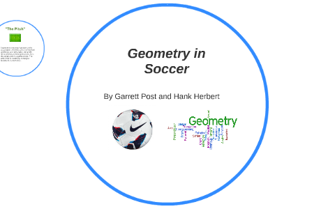 Geometry in Soccer by Garrett Post on Prezi