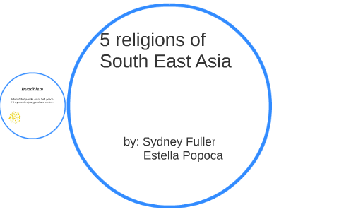 5 religions of SouthEast Asia by sydney fuller on Prezi