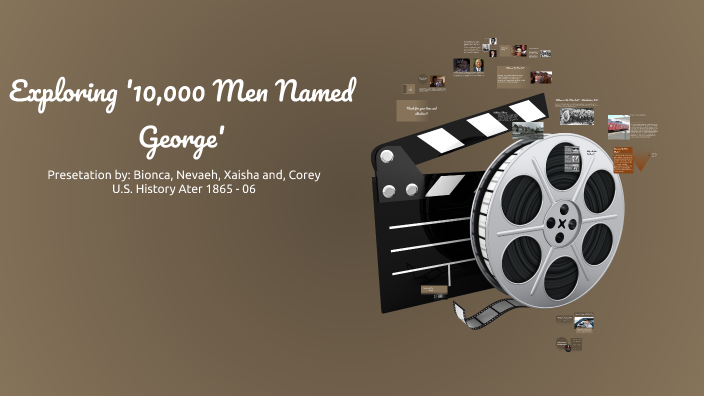 Exploring '10,000 Men Named George' by Nevaeh Scott on Prezi