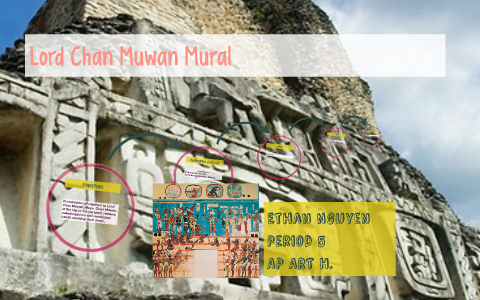 Lord Chan Muwan Mural by Ethan Win on Prezi