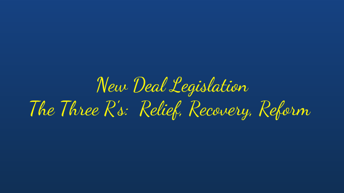 Unit 5 The New Deal p. 1-2 The Three R's Introduction by Rachel Jasso ...