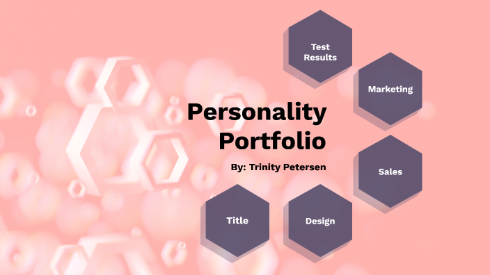 Personality Portfolio by Trinity Petersen on Prezi