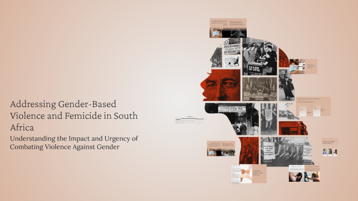Addressing Gender-Based Violence and Femicide in South Africa by Thembelihle Mthenjana on Prezi