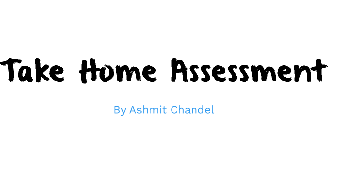 Take Home Assessment by Ashmit Chandel (ACS Beirut Student) on Prezi