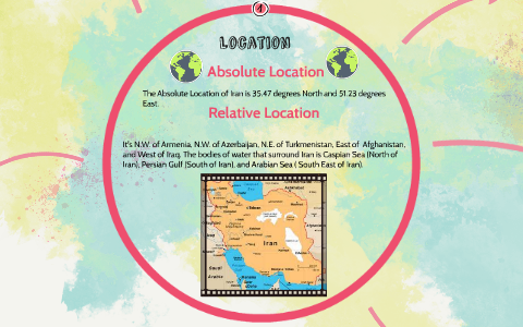 Five Themes Of Geography Of Iran by Maria Rincon on Prezi