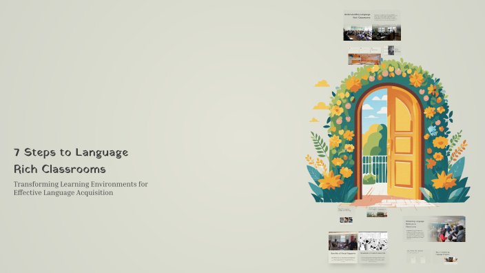 7 Steps to Language Rich Classrooms by Tiffany Garcia on Prezi