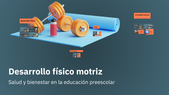 Desarrollo físico motriz by Leslie Peneleu on Prezi