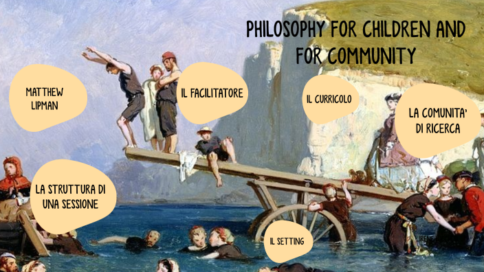 Philosophy for Children by irene lucchesi on Prezi