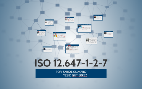 ISO 12.647-1-2-7 by yesid gutierrez on Prezi
