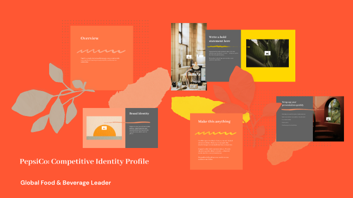 PepsiCo: Competitive Identity Profile by Aziz Mukhitdinov on Prezi