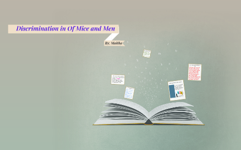 Discrimination in Of Mice and Men by Maitha Price on Prezi