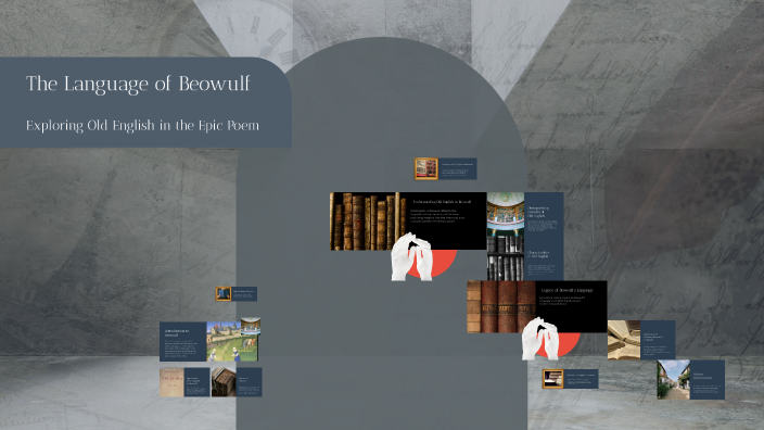 Exploring the Language of Beowulf by Charlene Cadao on Prezi