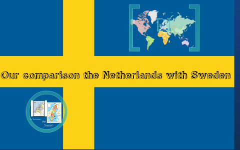 The comparison between the Netherlands and Sweden by julia Windhorst on ...