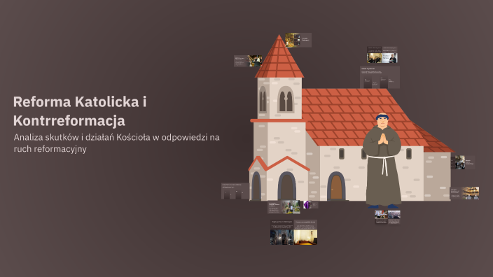 Reforma Katolicka i Kontrreformacja by Maks Iziv on Prezi