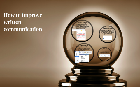 How to improve written communication by joe reaney on Prezi