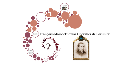 François-Marie-Thomas Chevalier de Lorimier by Emily Prince on Prezi