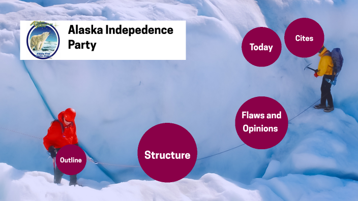 Alaska Independence Party by Tanner Slieff on Prezi