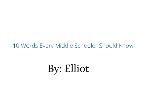 50 Words Every Middle Schooler Should Know (10 Words) by E Prophet