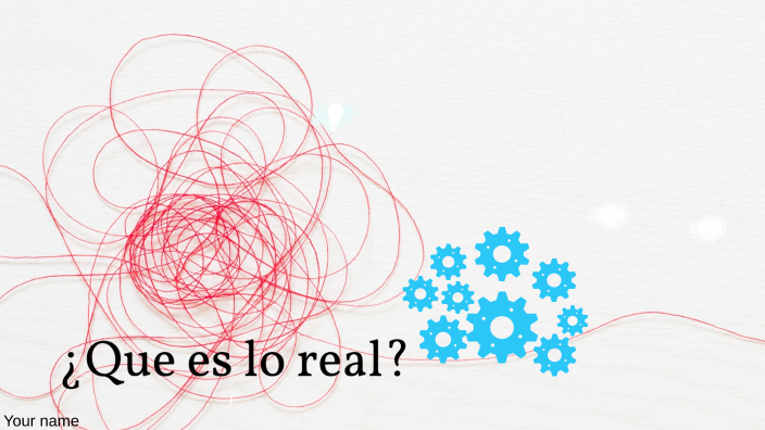 ¿Que es lo real? by DOMINGUEZ VALENTINA on Prezi