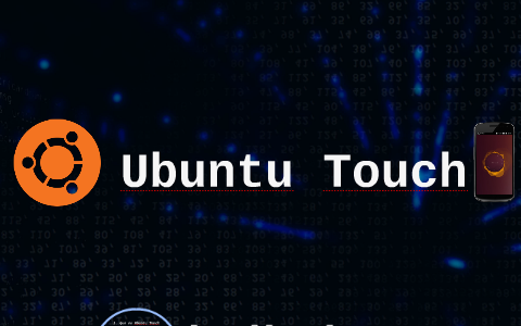 Ubuntu Touch by Fran Romero on Prezi