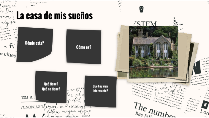 La casa de mis suenos by - Iontu - on Prezi