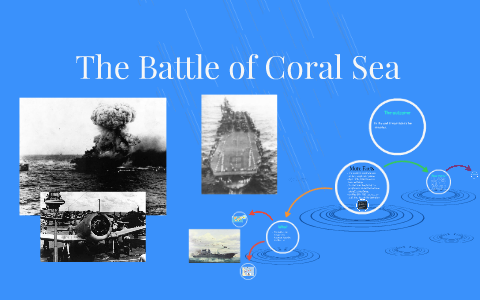 The Battle of Coral Sea by angel crosby on Prezi