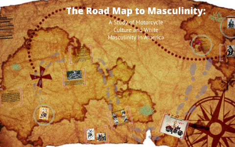 The Road Map to Masculinity by Kyla Purvis on Prezi