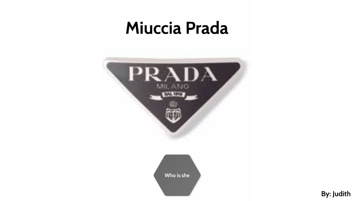 Miuccia Prada by JUDITH ROBLEDO on Prezi