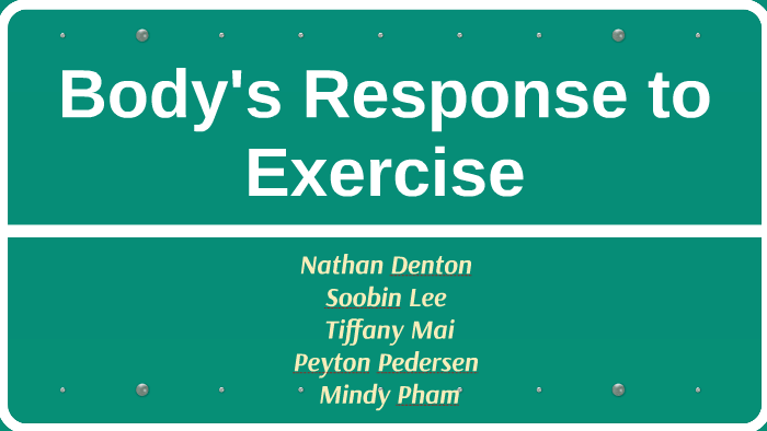 Body's Response to Exercise by on Prezi
